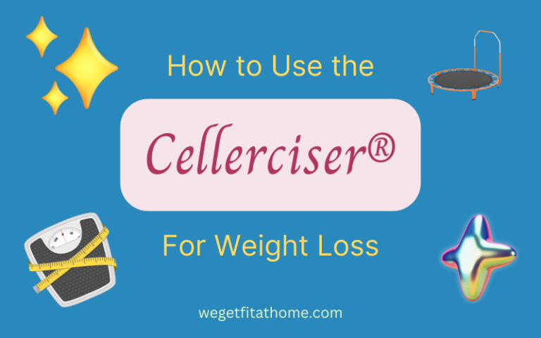 How To Use The Cellerciser® For Weight Loss - Fitness at Home