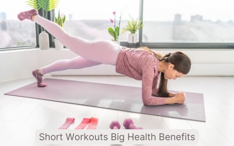 Short Workouts, Big Health Benefits - Fitness at Home